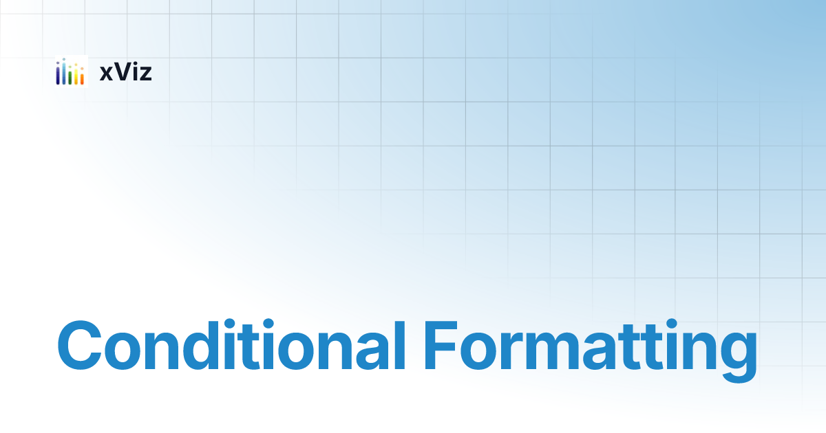 Conditional Formatting | xViz